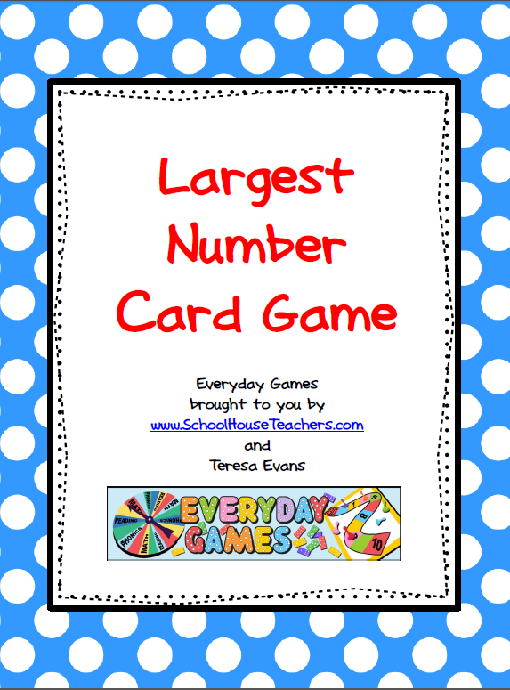 Largest Number Card Game - SchoolhouseTeachers.com