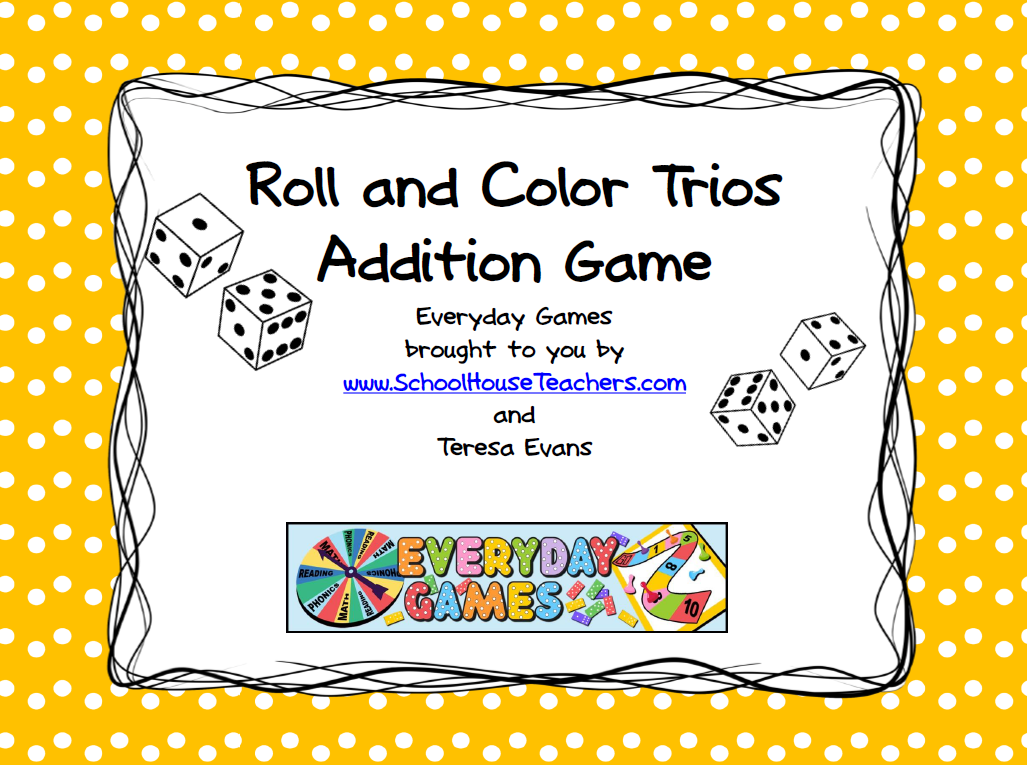 Roll and Color Trios Addition Game - SchoolhouseTeachers.com