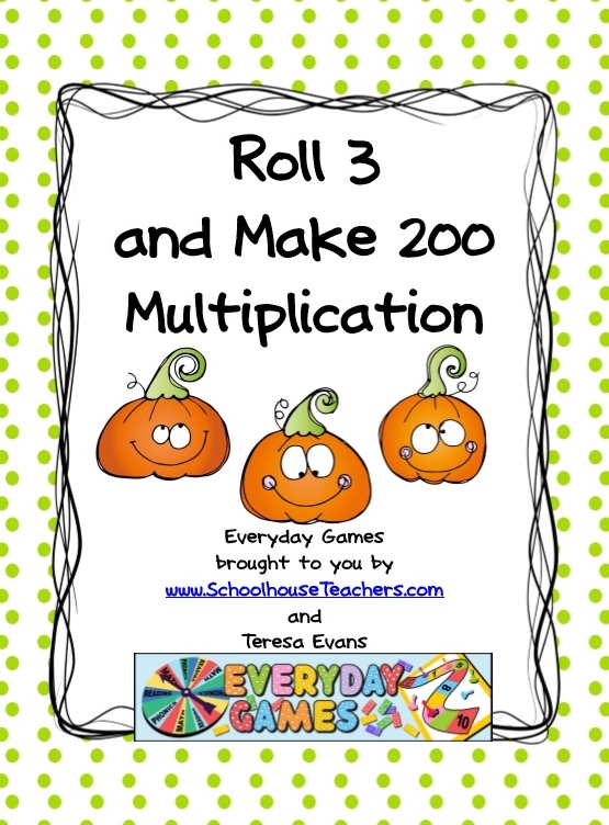 Roll 3 and Make 200 (Multiplication) - SchoolhouseTeachers.com