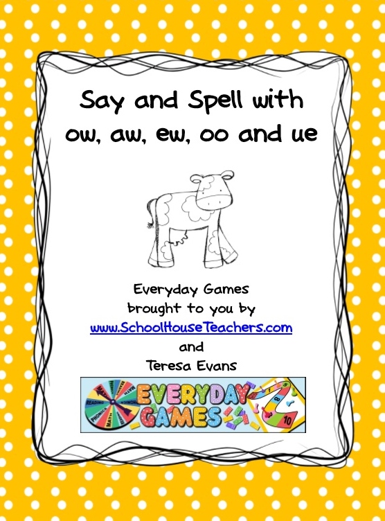 Say and Spell With ow, aw, ew, oo, and ue - SchoolhouseTeachers.com