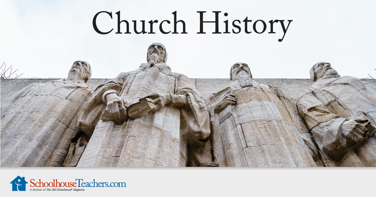 Church History - Schoolhouse Teachers