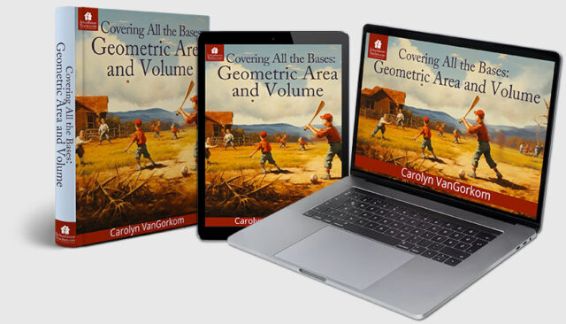 Covering All the Bases: Geometric Area and Volume - SchoolhouseTeachers.com