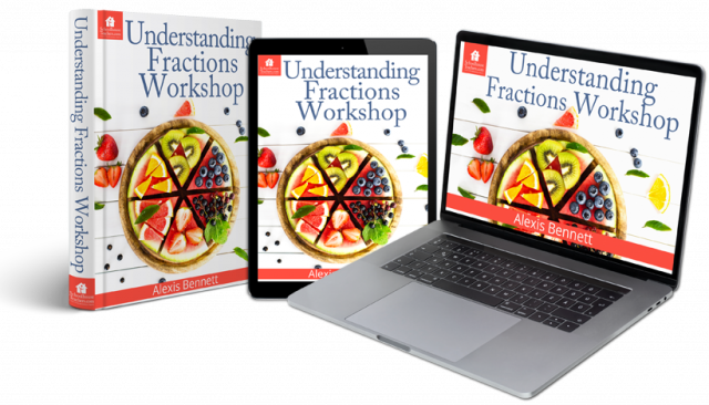 Understanding Fractions Workshop Homeschool Math Course