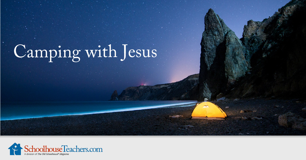 Camping with Jesus Class - SchoolhouseTeachers.com