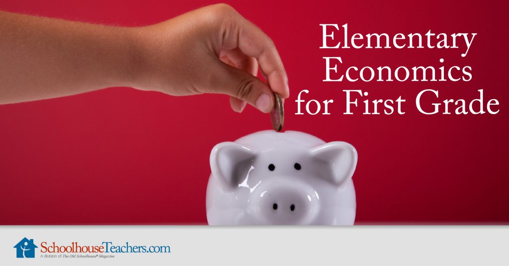 Elementary Economics for First Grade Homeschool Course