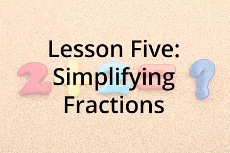 Math E5 Pt5: Simplifying Fractions - SchoolhouseTeachers.com