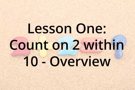 Math E1 Pt1: Count on 2 within 10 - Overview - SchoolhouseTeachers.com