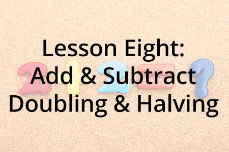Math E2 Pt8: Add & Subtract, Doubling and Halving - SchoolhouseTeachers.com