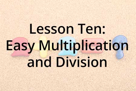 Math E2 Pt10: Easy Multiplication and Division - SchoolhouseTeachers.com