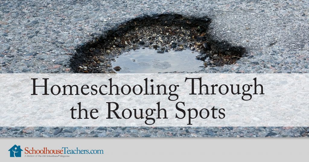 Homeschooling Through the Rough Spots Course - SchoolhouseTeachers