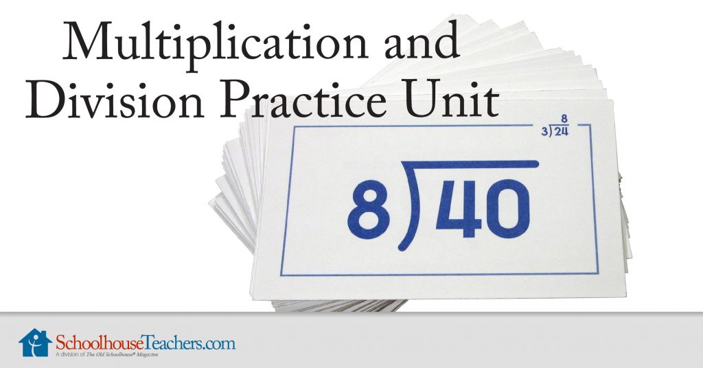 Multiplication and Division Practice Unit Homeschool Math Course