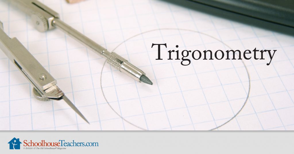 Trigonometry Homeschool Math Course - SchoolhouseTeachers.com