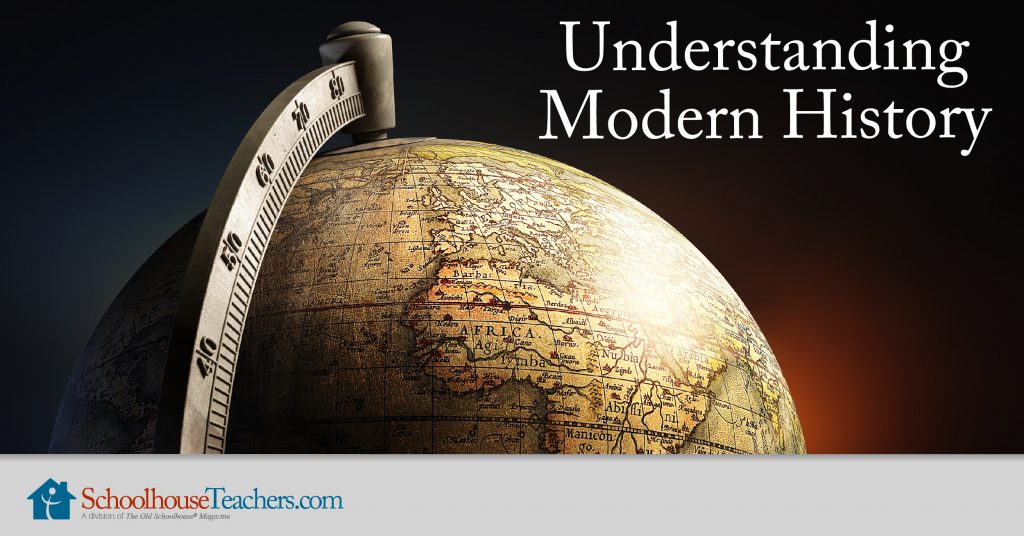 Homeschool History: Understanding Modern History
