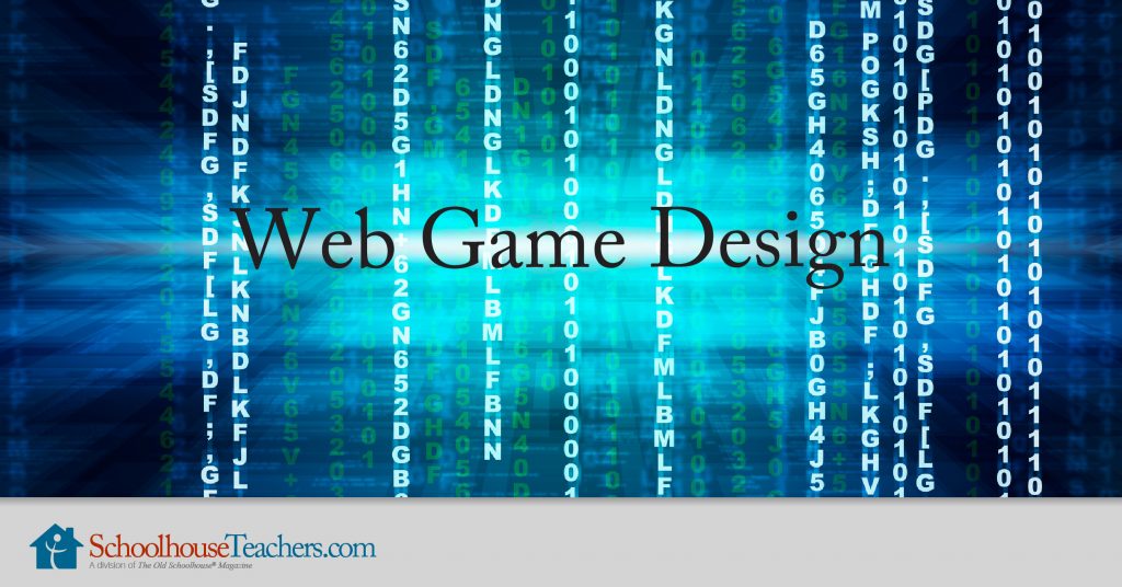 Web Game Design Curriculum - SchoolhouseTeachers.com